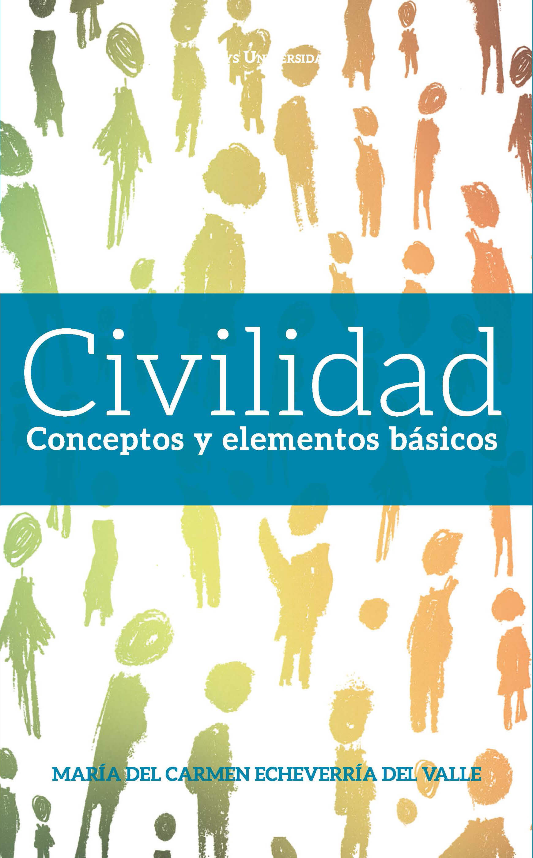 Civilidad. Conceptos y elementos básicos - CETYS Universidad